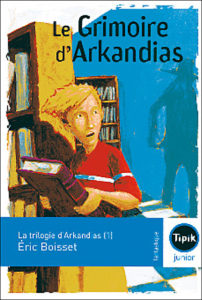 Le grimoire d’Arkandias – Les Livres d'Aglaé